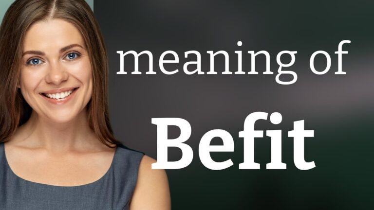 Befit: Definition, Meaning, and Understanding the Concept